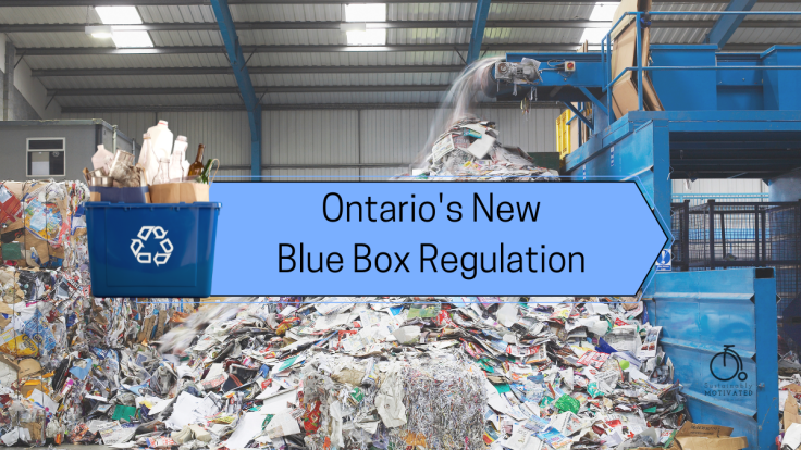 How Ontario’s New Blue Box Regulation Impacts You – Sustainably Motivated